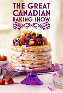 The Great Canadian Baking Show: Season 6 | Rotten Tomatoes