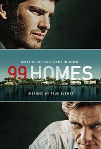 99 Homes | Rotten Tomatoes