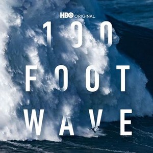 100-Foot Wave - Rotten Tomatoes