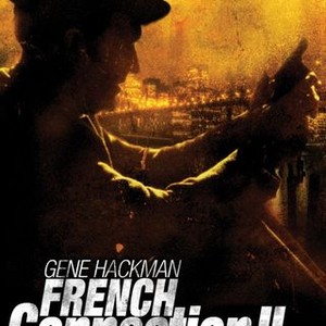 French Connection II - Rotten Tomatoes