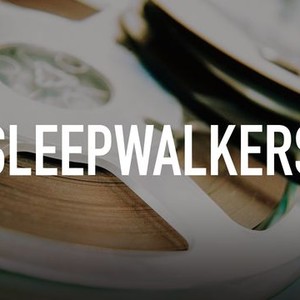 Sleepwalkers - Rotten Tomatoes