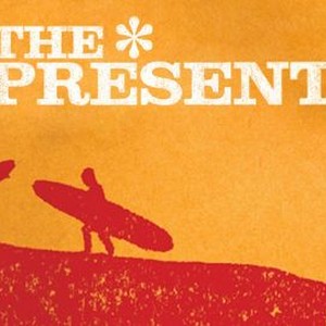 The Present - Rotten Tomatoes