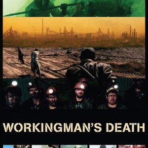 Workingman's Death - Rotten Tomatoes