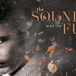 The Sound & the Fury - Rotten Tomatoes