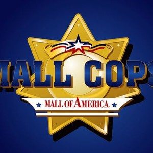 Mall Cops: Mall of America - Rotten Tomatoes