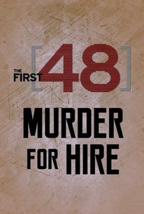 The First 48: Murder for Hire | Rotten Tomatoes