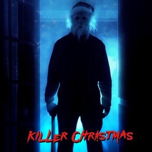 Killer Christmas - Rotten Tomatoes