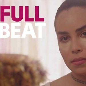 Full Beat - Rotten Tomatoes