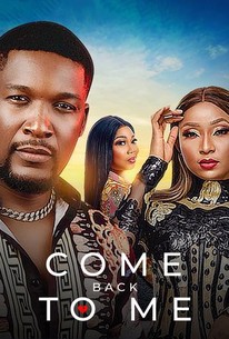 Come Back To Me (2018) | Rotten Tomatoes