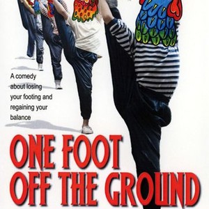 One Foot Off the Ground - Rotten Tomatoes