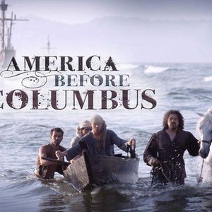 America Before Columbus - Rotten Tomatoes