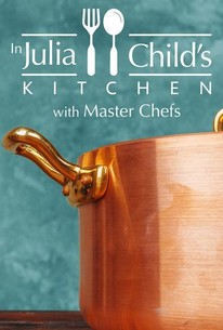In Julia's Kitchen With Master Chefs | Rotten Tomatoes