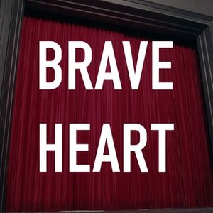 Brave Heart - Rotten Tomatoes