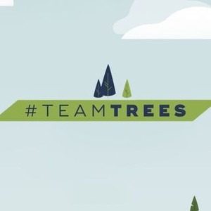 #TeamTrees - Rotten Tomatoes