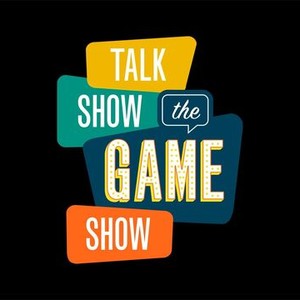 Talk Show the Game Show - Rotten Tomatoes