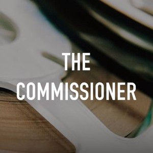 The Commissioner - Rotten Tomatoes