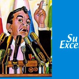 Su excelencia - Rotten Tomatoes