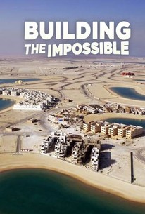 Building the Impossible | Rotten Tomatoes
