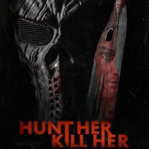 Hunt Her, Kill Her - Rotten Tomatoes