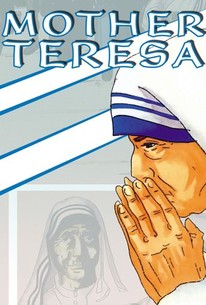 Mother Teresa: An Animated Classic | Rotten Tomatoes