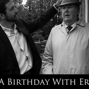 A Birthday With Eric - Rotten Tomatoes