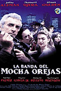 La Banda del Mocha Orejas (1998) - Rotten Tomatoes