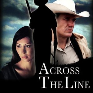 Across the Line - Rotten Tomatoes
