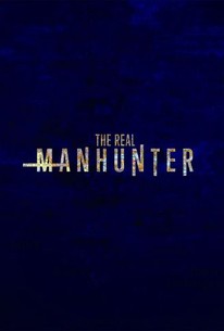 The Real Manhunter: Season 1 | Rotten Tomatoes