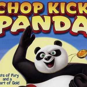 Chop Kick Panda - Rotten Tomatoes