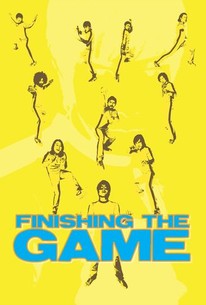 Finishing the Game | Rotten Tomatoes