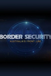 Border Security: Season 5 | Rotten Tomatoes