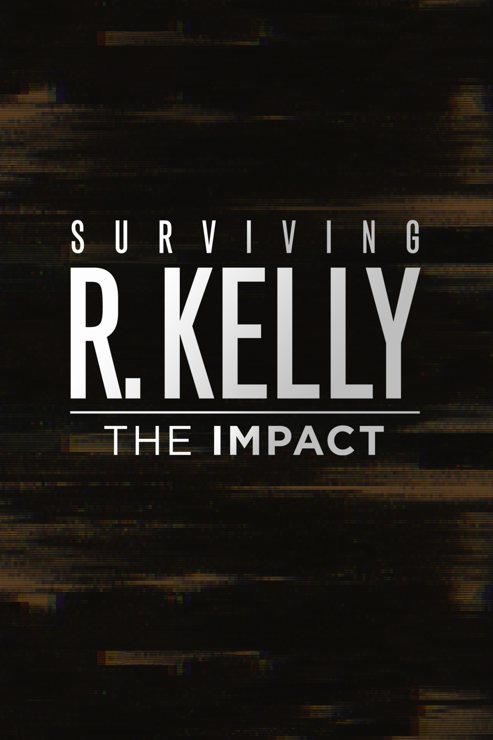 Surviving R. Kelly: The Impact (2019) - Rotten Tomatoes