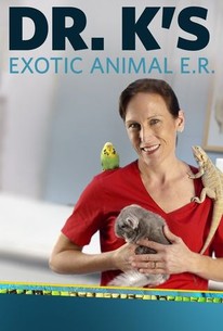 Dr. K's Exotic Animal ER: Season 2 | Rotten Tomatoes