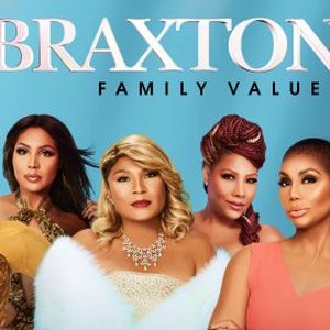 Braxton Family Values - Rotten Tomatoes