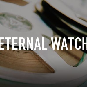 Eternal Watch - Rotten Tomatoes
