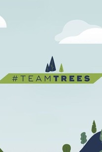 #TeamTrees: Season 1 | Rotten Tomatoes