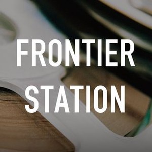 Frontier Station - Rotten Tomatoes
