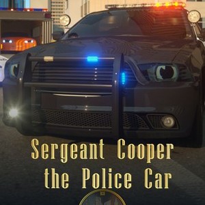 Sergeant Cooper the Police Car: Real City Heroes: Season 1, Episode 2 ...