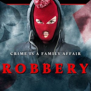 Robbery - Rotten Tomatoes