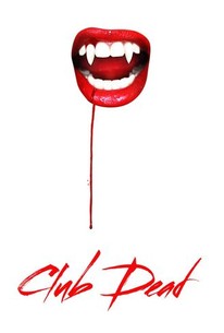 Club Dead | Rotten Tomatoes