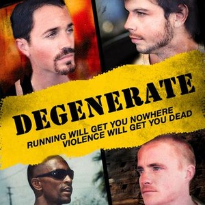 Degenerate - Rotten Tomatoes