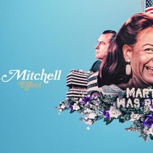 The Martha Mitchell Effect - Rotten Tomatoes