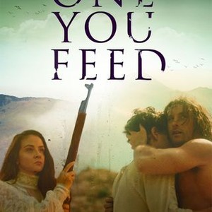 The One You Feed - Rotten Tomatoes