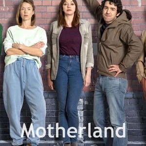 Motherland - Rotten Tomatoes