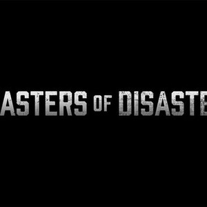Masters of Disaster - Rotten Tomatoes