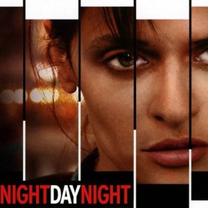 Day Night Day Night (2006) - Rotten Tomatoes