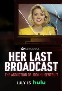 Her Last Broadcast: The Abduction of Jodi Huisentruit | Rotten Tomatoes