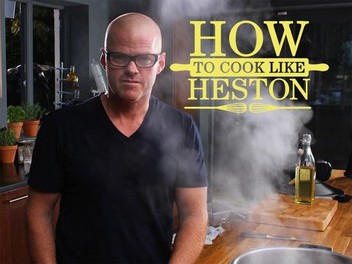 how to cook like heston season 1