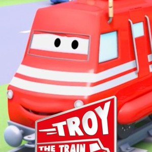 Troy the Train - Rotten Tomatoes