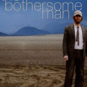 The Bothersome Man - Rotten Tomatoes